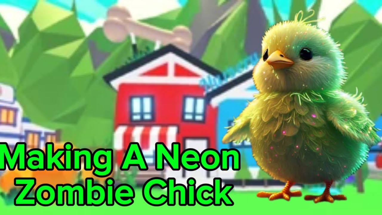 #adoptme making a neon zombie chick🐥🐤🐣 - YouTube