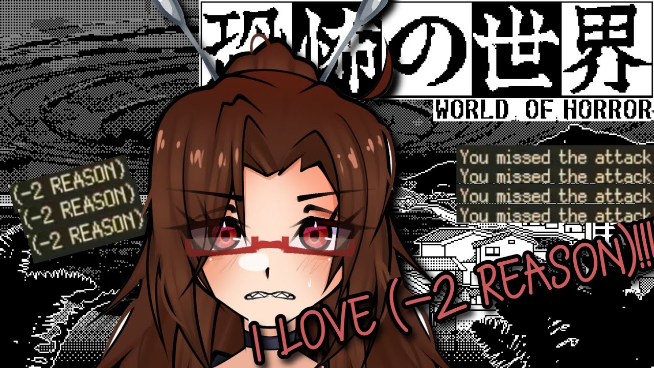 (-2 REASON)-Maxxing & UNLUCKY MOMENTS | WORLD OF HORROR - YouTube