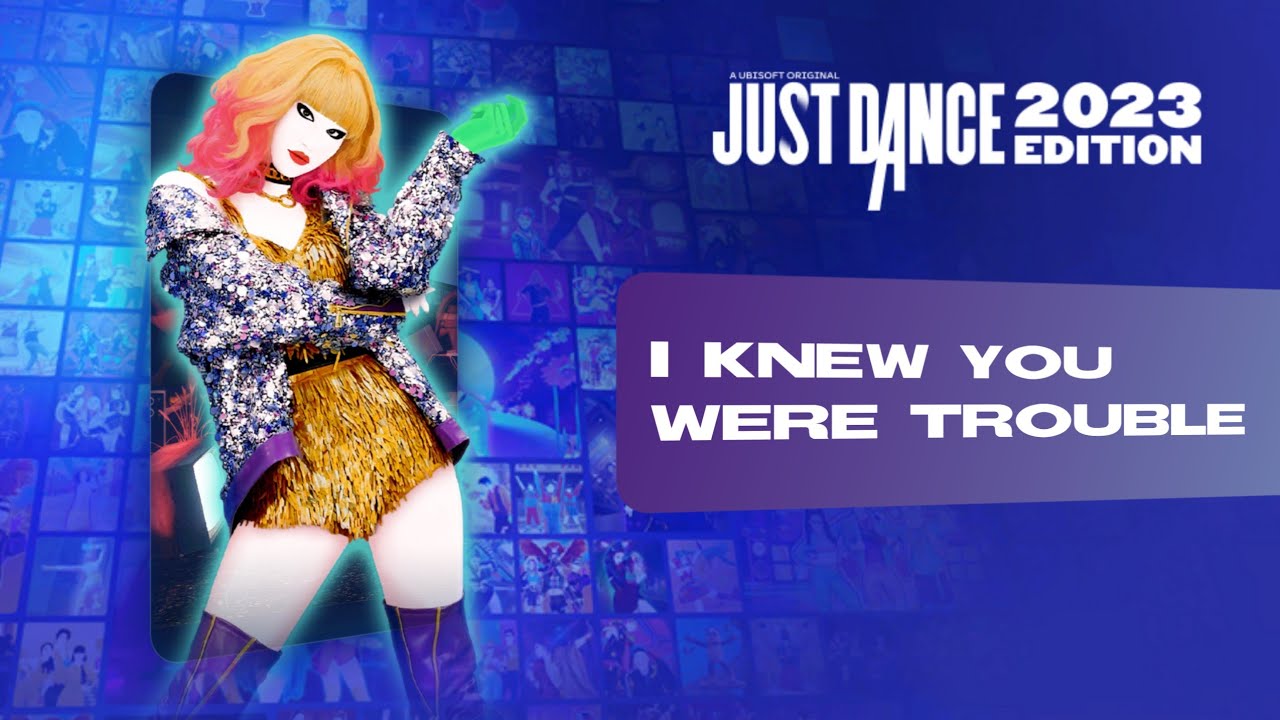 Just Dance 2023 Edition: “I Knew You Were Trouble (Taylor's Version ...