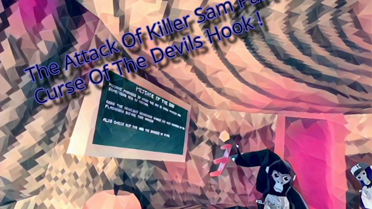 (A Gorilla Tag Roleplay) Attack Of Killer Sam Part 2 Curse Of The The ...