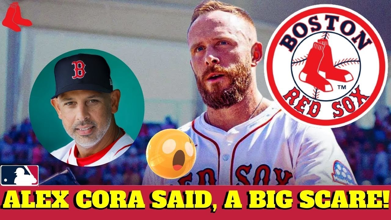 🚨ALEX CORA, SAID A BIG SCARE! RED SOX FANS! RED SOX NEWS TODAY! LATEST ...