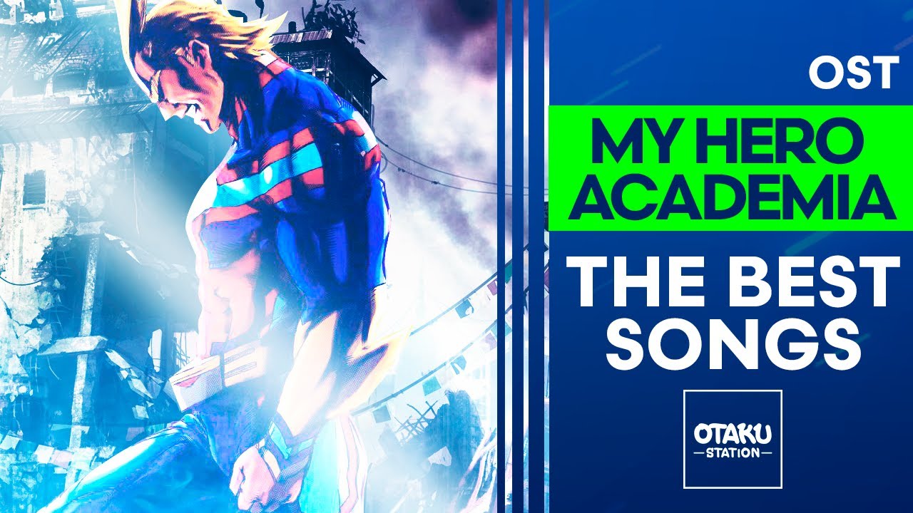 MY HERO ACADEMIA / OST / THE BEST SONGS 👈 - YouTube