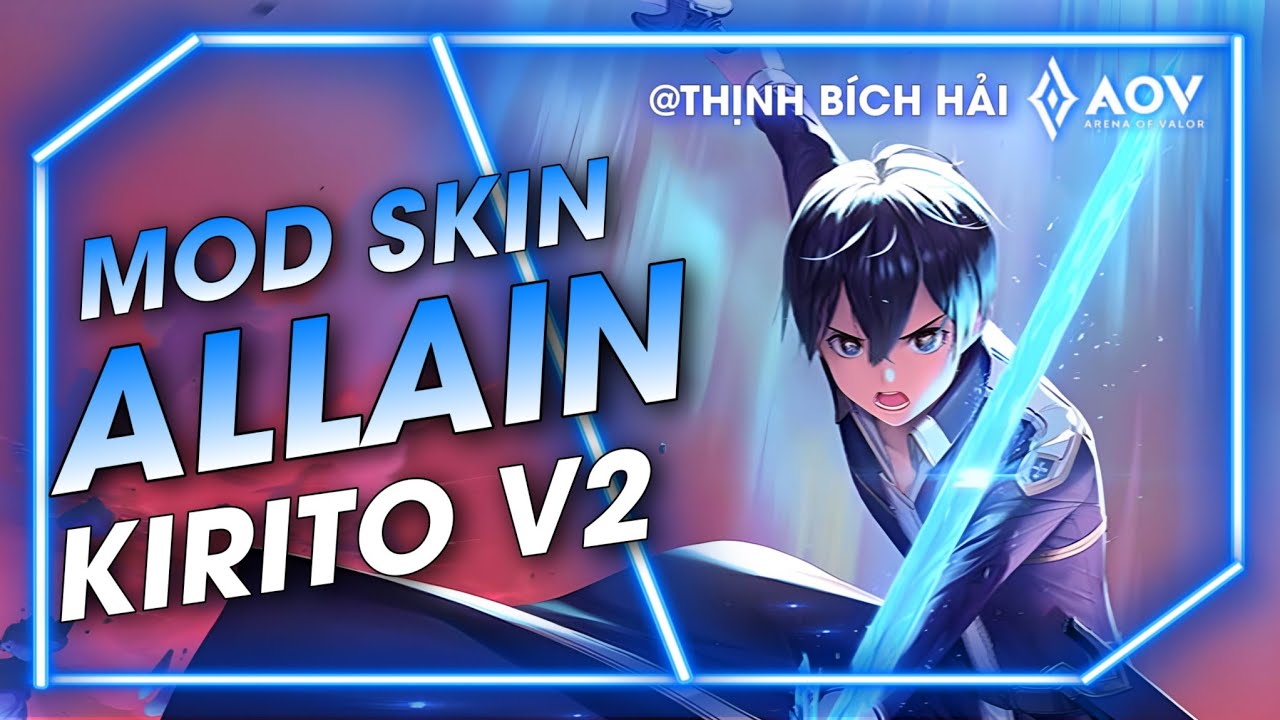 [24-4] - MOD SKIN ALLAIN KIRITO V2 MỚI NHẤT - LIÊN QUÂN MOBILE - YouTube