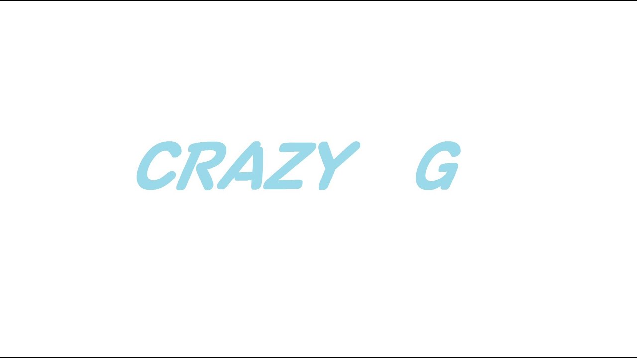 CRAZY G - YouTube
