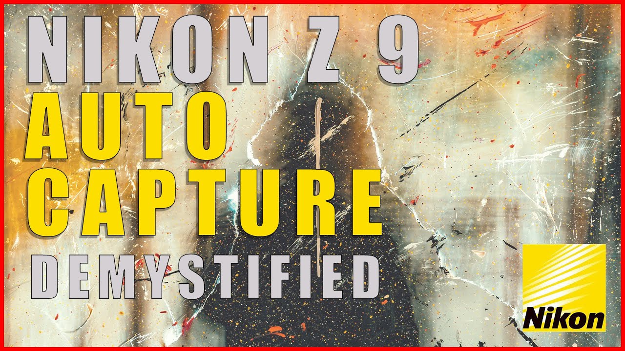 Auto Capture - Nikon Z9 - Watch This First! - YouTube