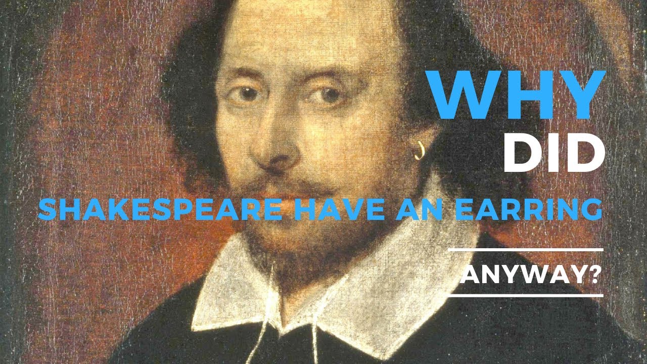 Why did Shakespeare wear a gold earring? - YouTube