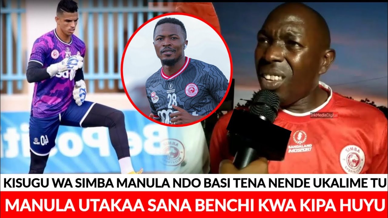 KISUGU WA SIMBA MANULA HUNA CHAKO TENA HUYU AYOUB LAKRED NI SHIDA LEO ...