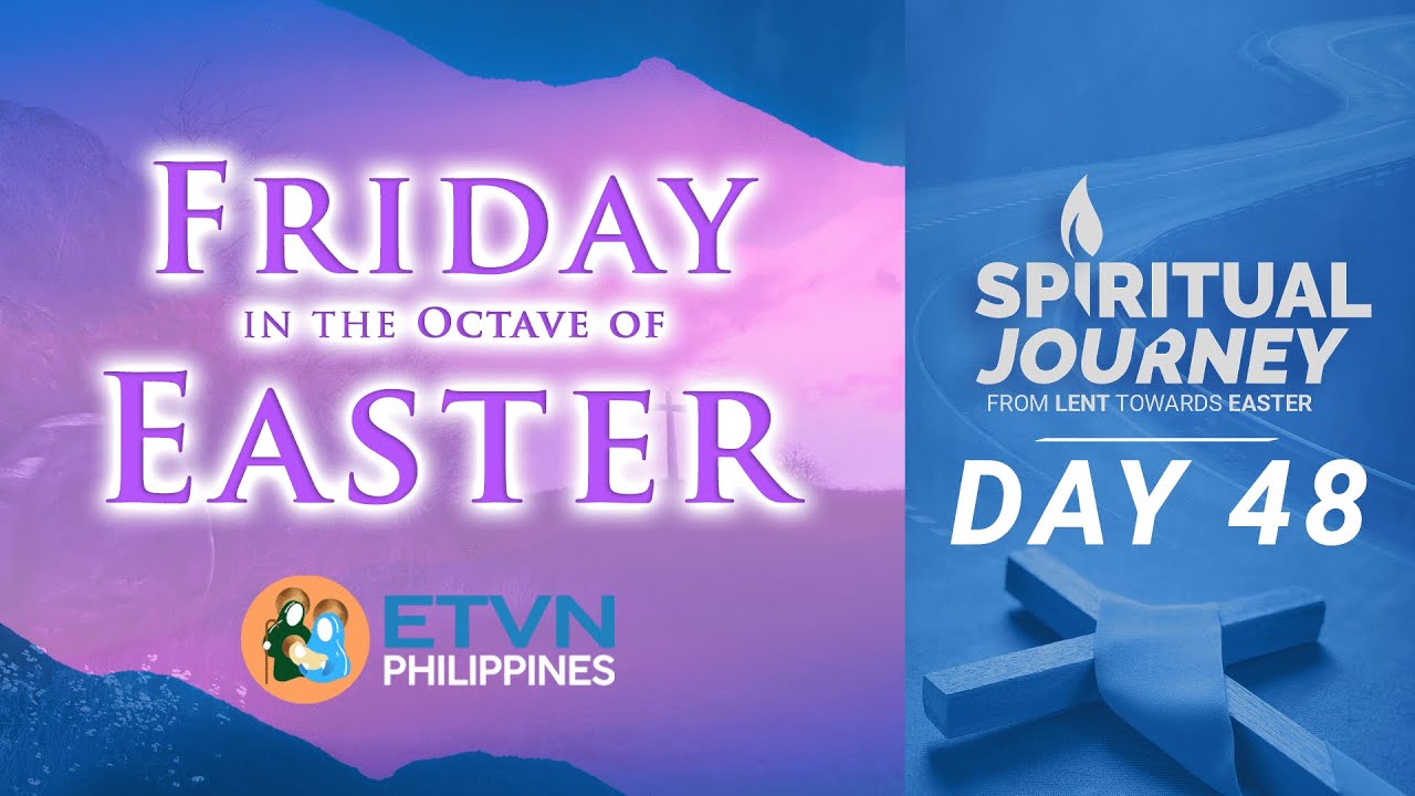 Friday Within the Octave of Easter | Spiritual Journey From Lent ...