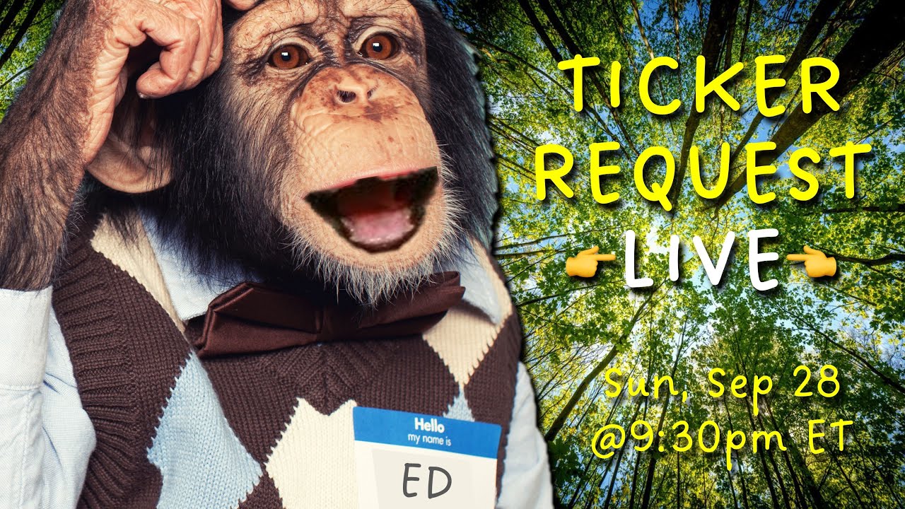 Ticker Request Live: Sun, Sep 28 @9:30pm ET - YouTube
