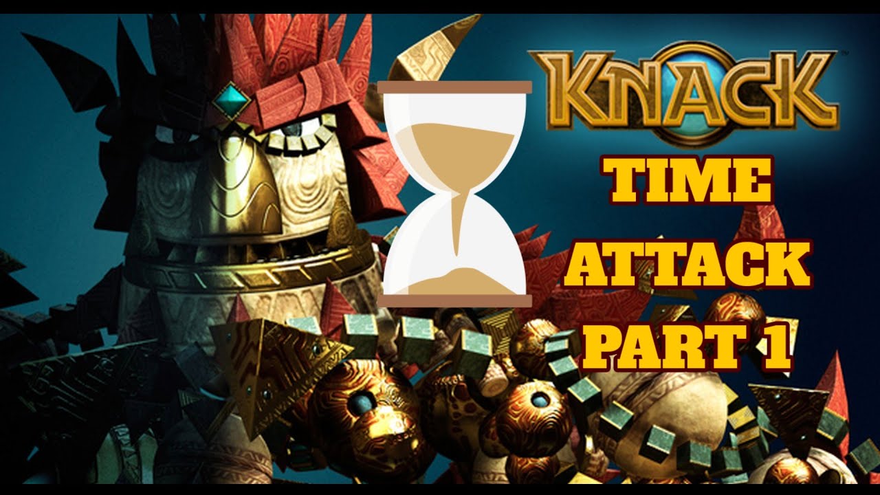 Knack TIME ATTACK PART 1 - YouTube