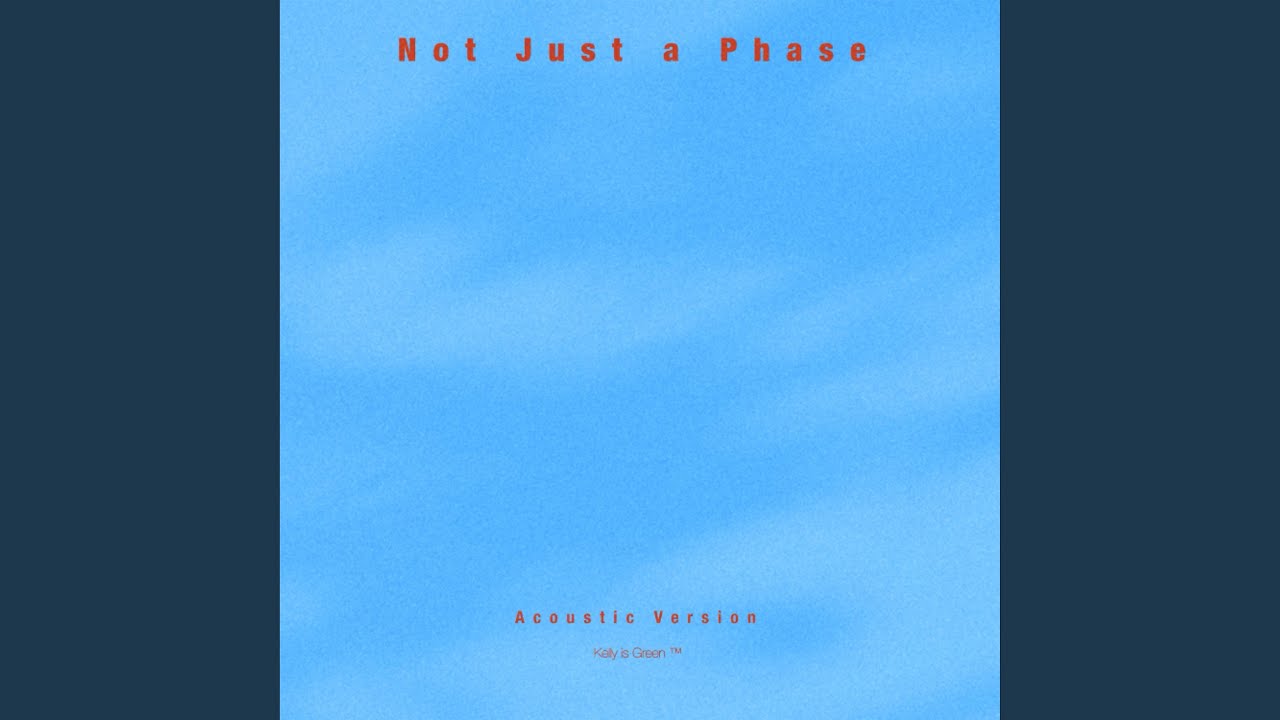 Not Just a Phase (Acoustic ver.) - YouTube