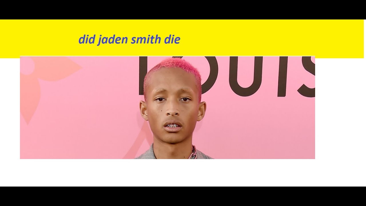 jaden smith death | did jaden smith die | jaden smith dead - YouTube