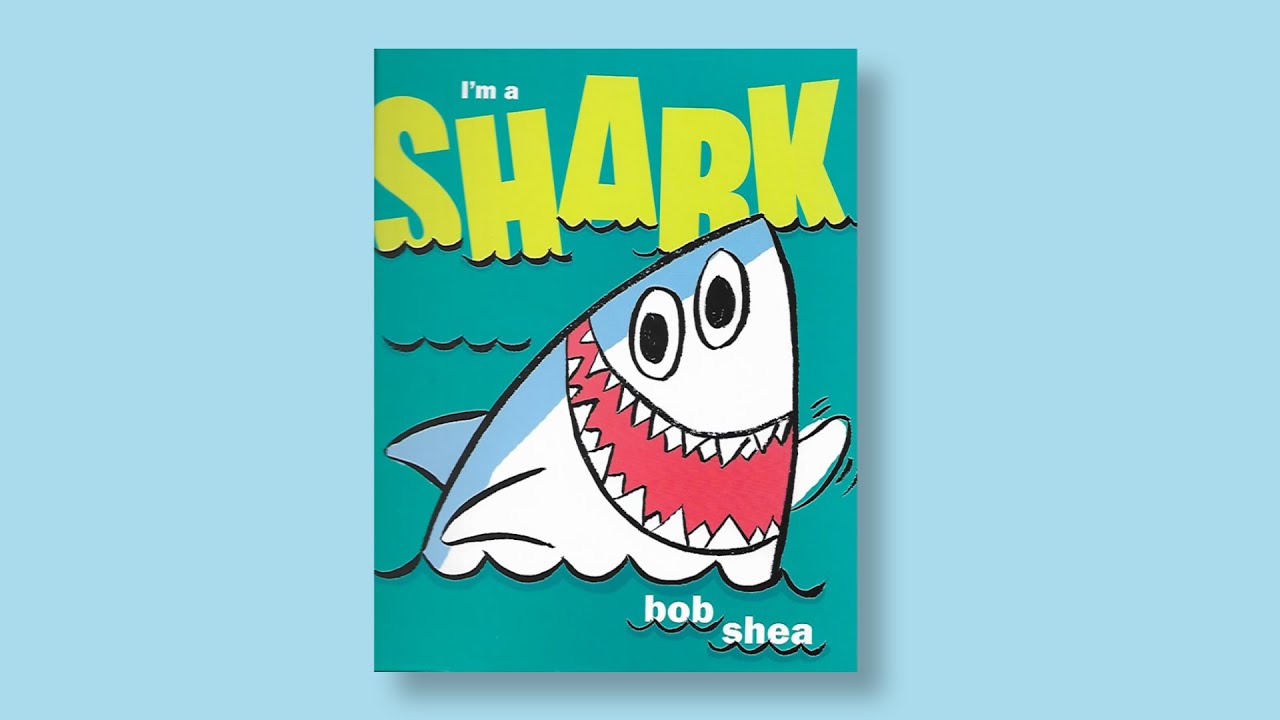 I'm a Shark - Bob Shea - Read-Aloud Books for Children in English and ...