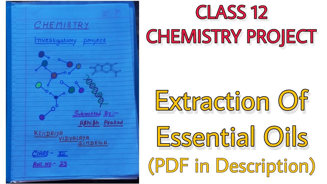 Class 12 Chemistry Project Extraction of essential Oils present in ...