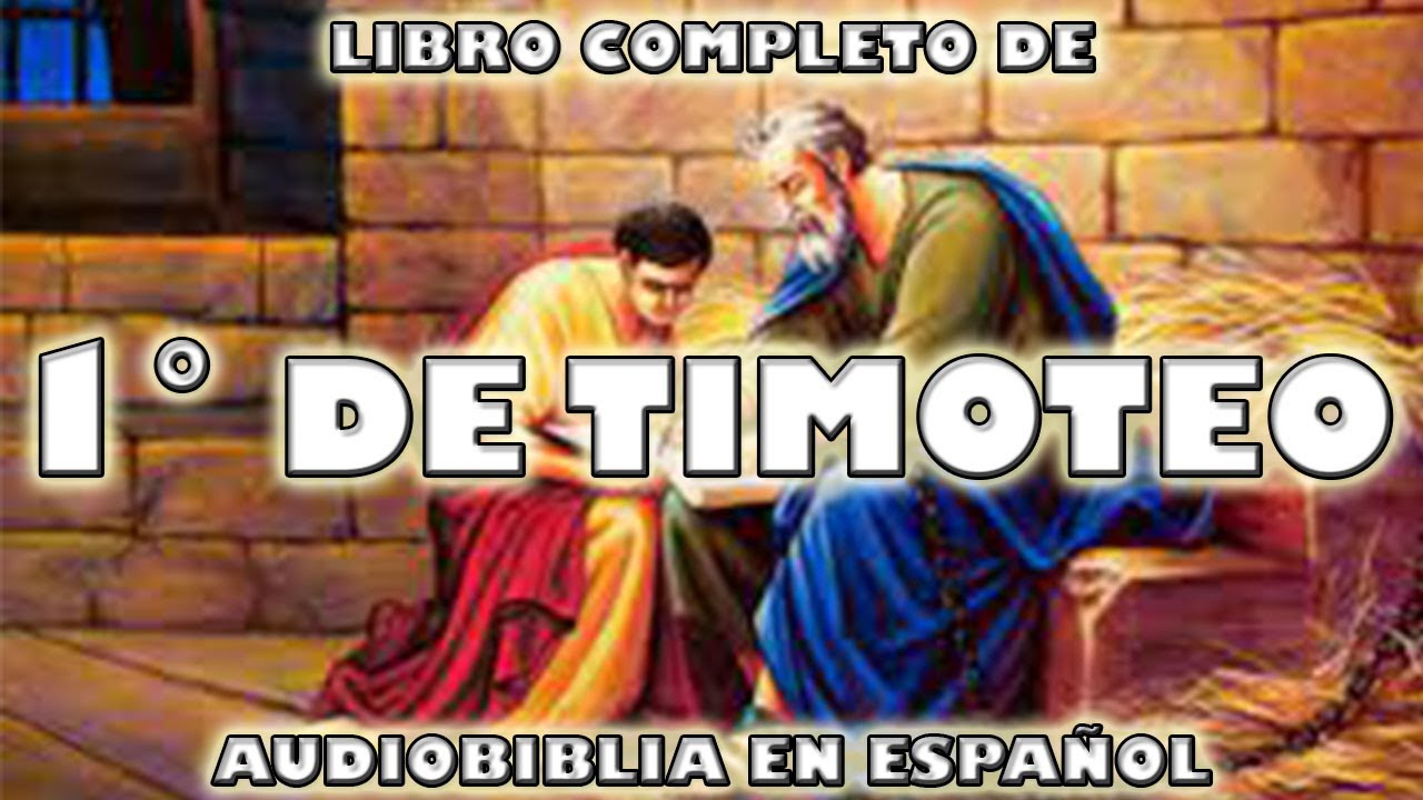 1 de Timoteo Capitulos 1 al 6 Audiobiblia Completa - YouTube