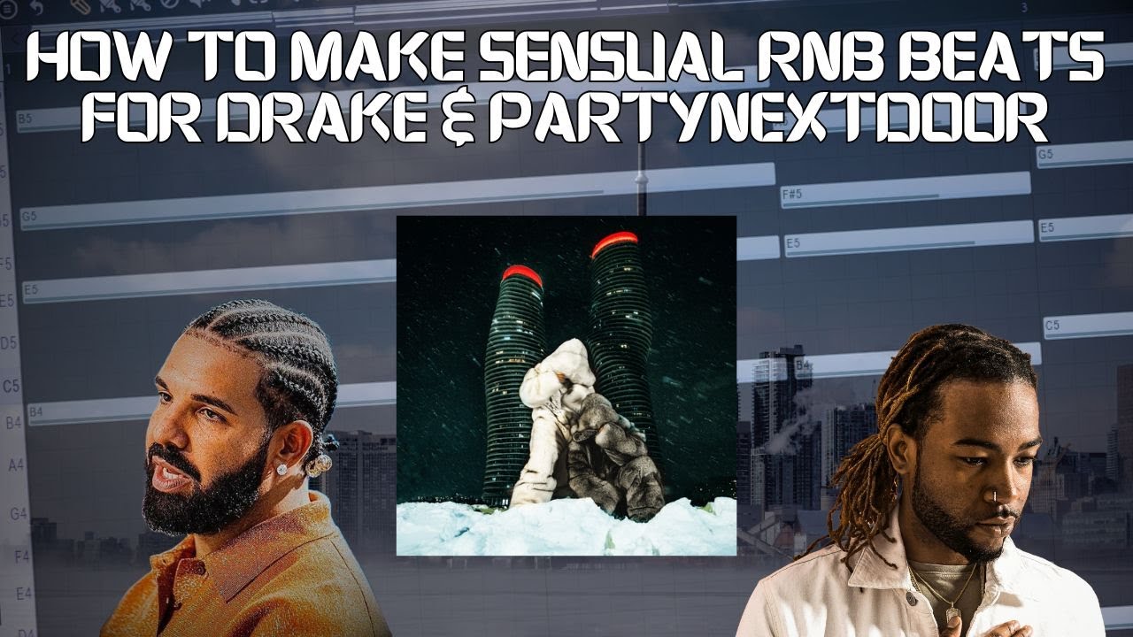 How to make SENSUAL RNB beats for DRAKE & PARTYNEXTDOOR (Tutorial ...