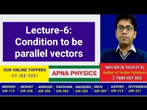 Lecture-6:Condition to be parallel vectors - YouTube