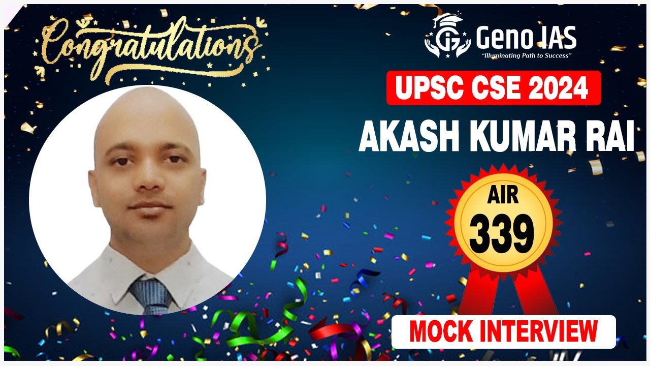 AKASH KUMAR RAI | AIR- 339 | UPSC CSE 2024 | IGP2024 | #upsc #ias # ...