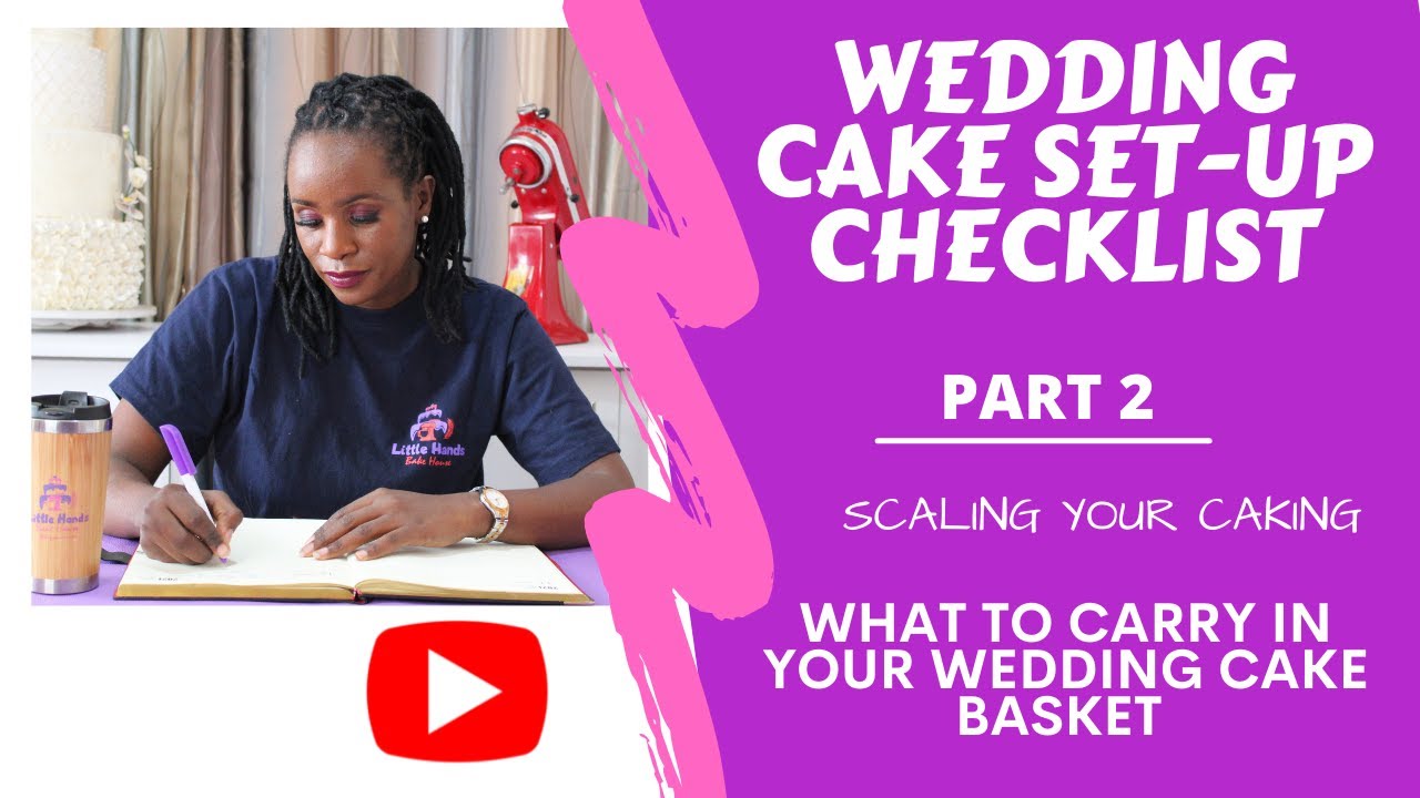 WEDDING CAKE SET-UP CHECKLIST PART 2|| WEDDING CAKE BASKET CHECKLIST ...