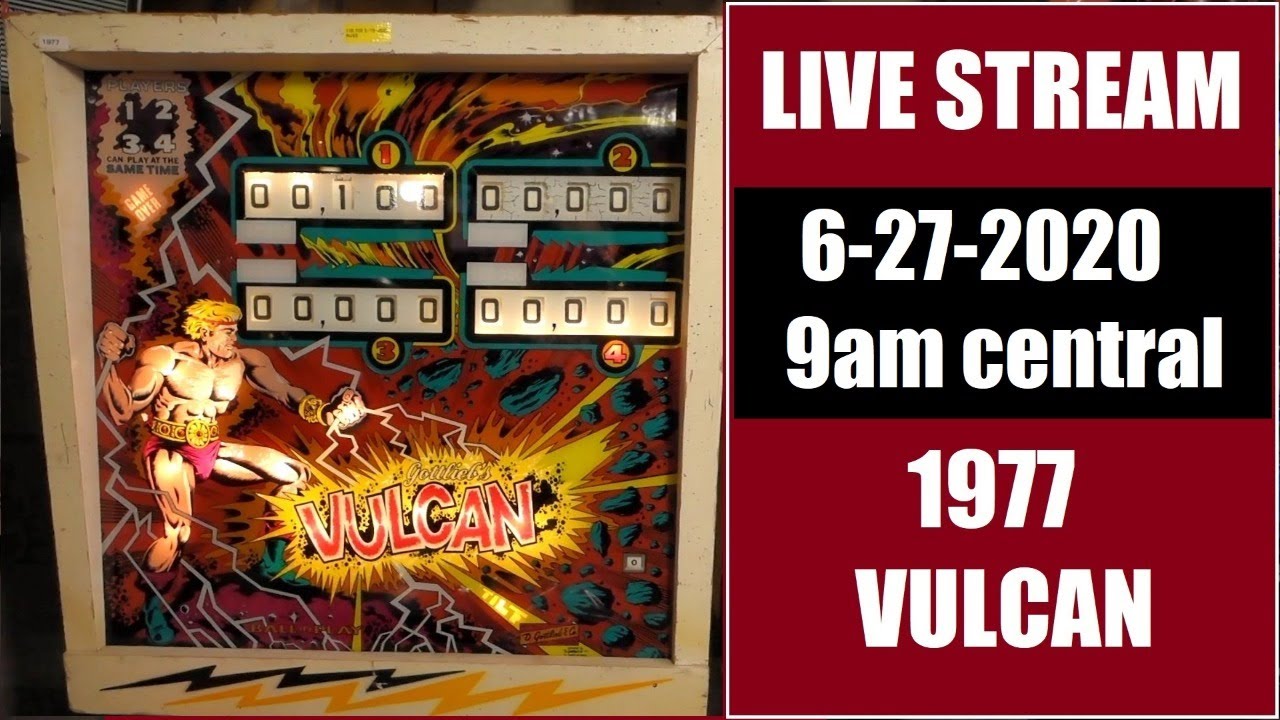 Vulcan pinball - Live 6-27 9am - YouTube