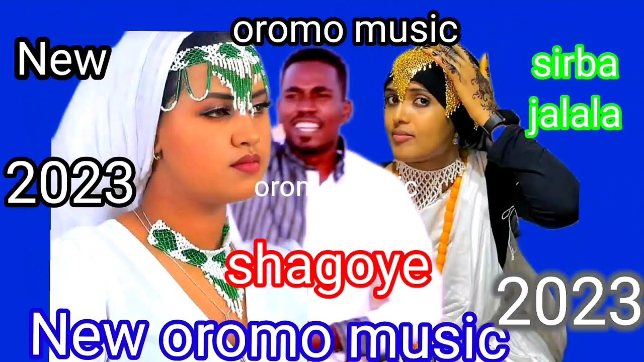 New oromo music Ethiopia new video shagoye 2023 - YouTube