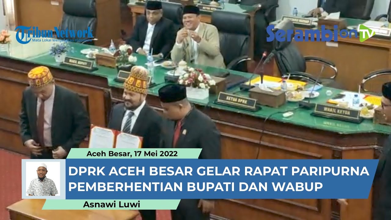 DPRK Aceh Besar Rapat Paripurna Usul Pemberhentian Bupati dan Wabup ...