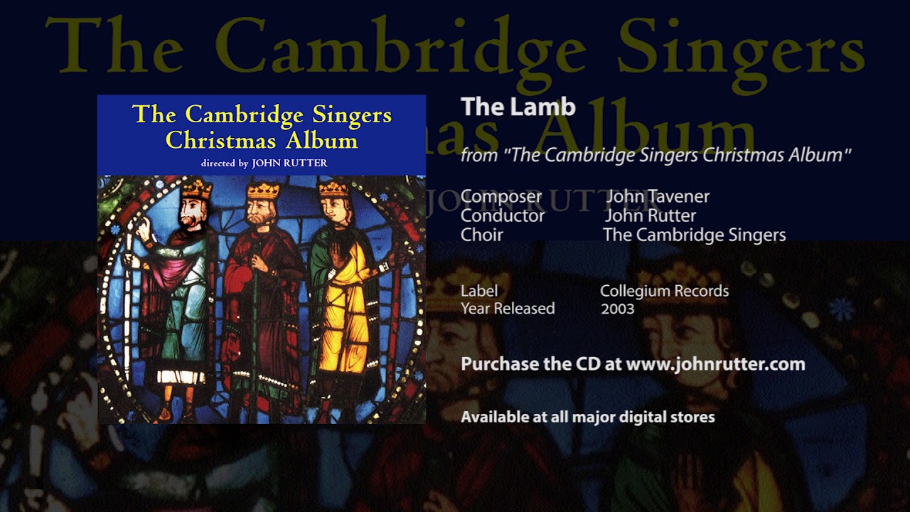 The Lamb - John Tavener, John Rutter, Cambridge Singers - YouTube