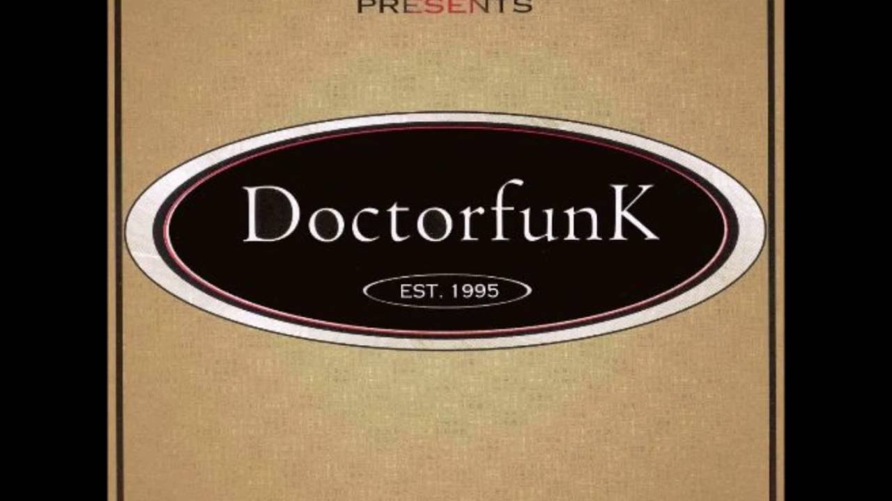 Gotta Get Funky - Doctorfunk (2002) - YouTube