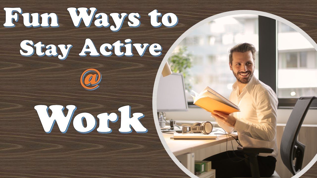 How to Stay Active at Work - YouTube