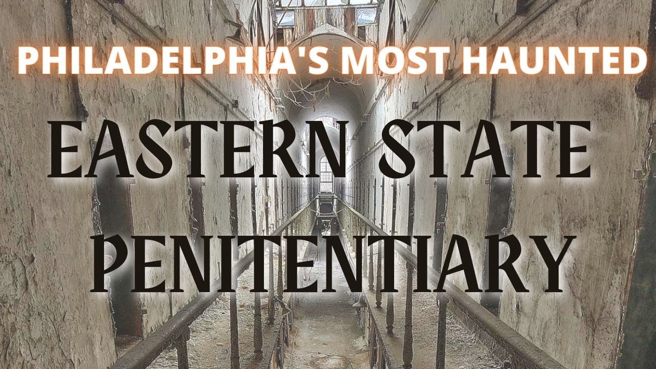 PHILADELPHIA'S MOST HAUNTED | EASTERN STATE PENITENTIARY - YouTube