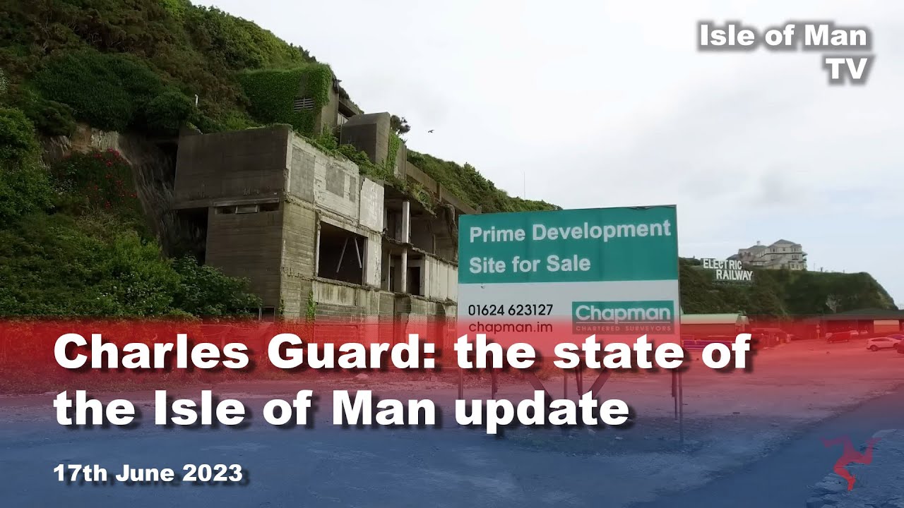 Charles Guard: the state of the Isle of Man update - YouTube
