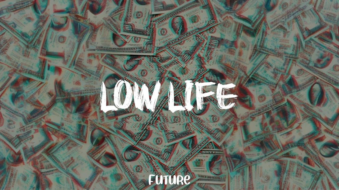 Future - Low Life (lyric video) - YouTube