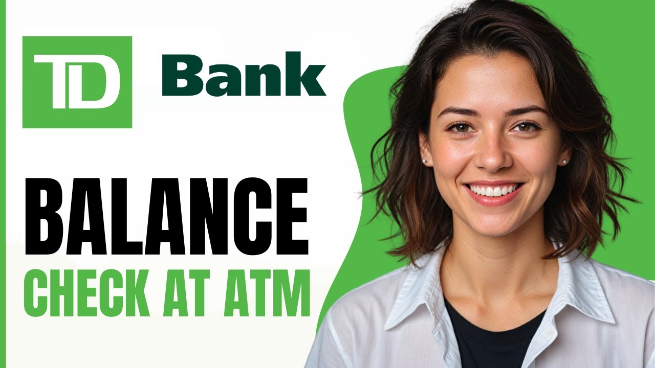 TD Check Balance ATM | Check Balance at TD ATM | TD Bank Balance Check ...
