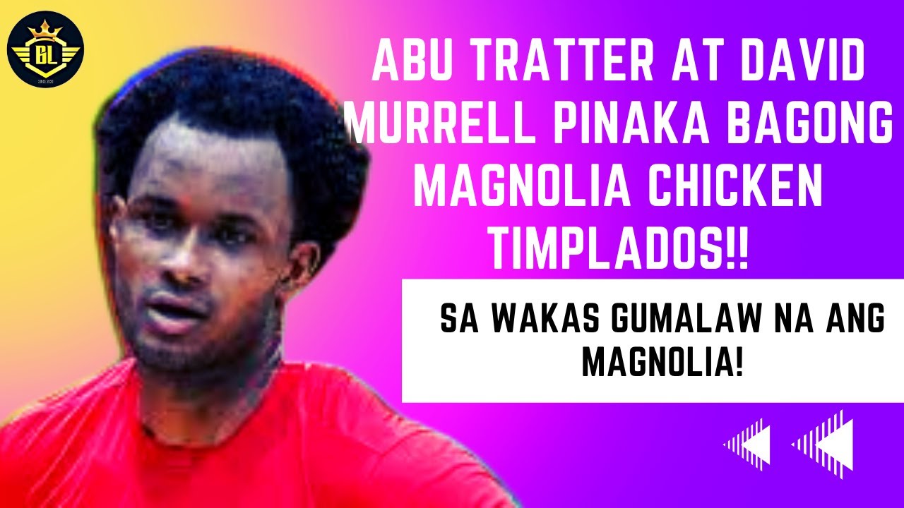 PBA UPDATES I MAGNOLIA GUMALAW NA! ABU TRATTER PAEA KAY ADRIAN WONG! # ...