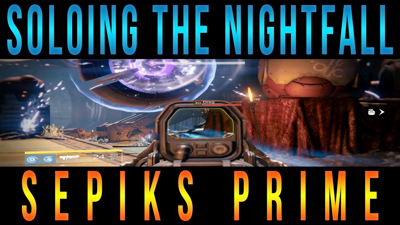 Destiny - Soloing Sepiks Prime Nightfall Strike - YouTube
