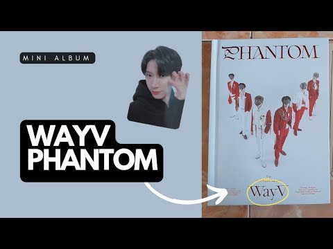 Unboxing WayV Phantom Album | Opera Ver. - YouTube