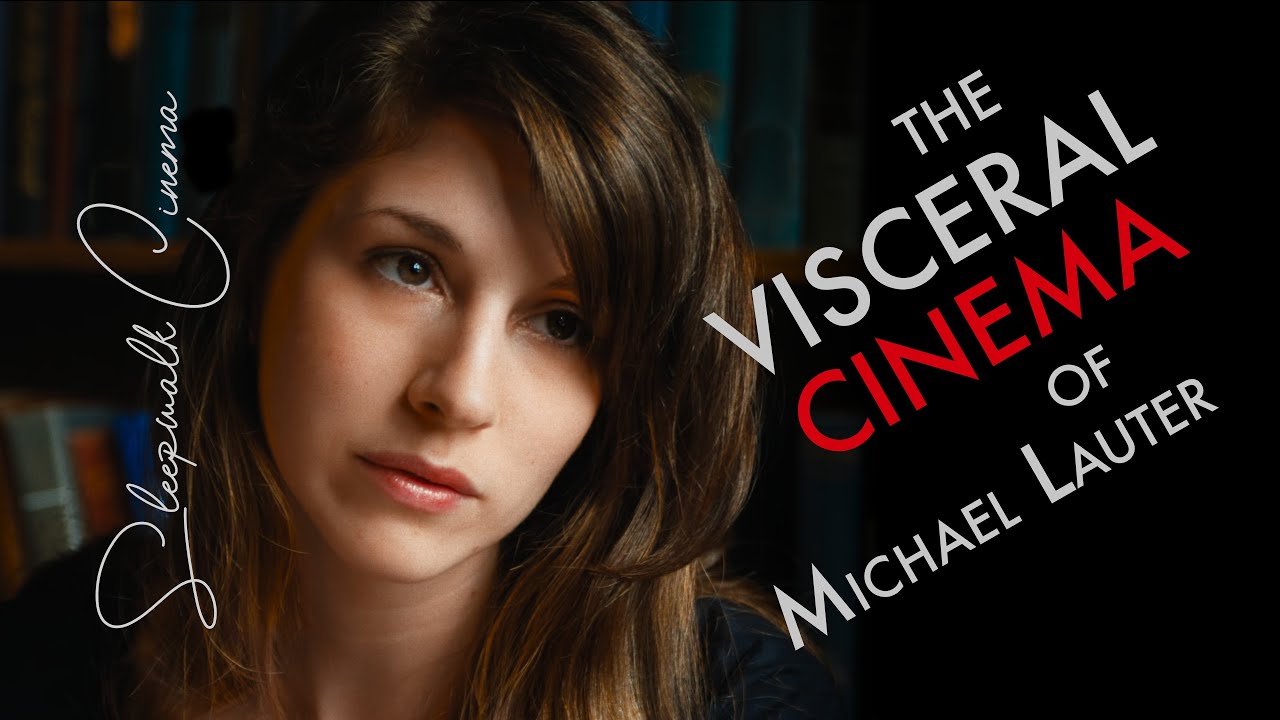 The Visceral Cinema of Michael Lauter - 4K - YouTube