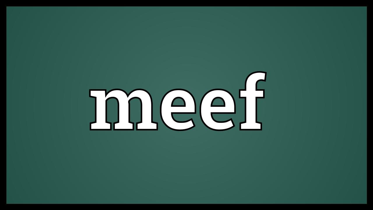 Meef Meaning - YouTube