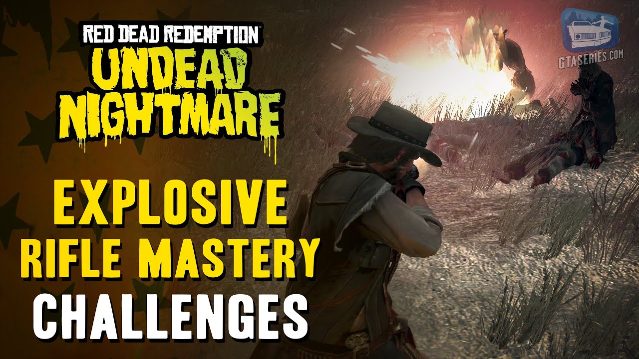 Red Dead Redemption Undead Nightmare - Explosive Rifle Mastery ...