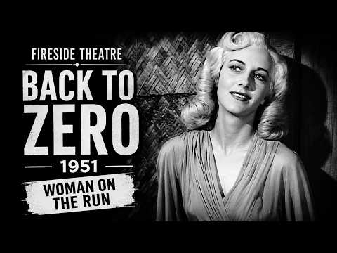 Fireside Theatre — “Back to Zero” (1951) | A Woman on the Run for Murder