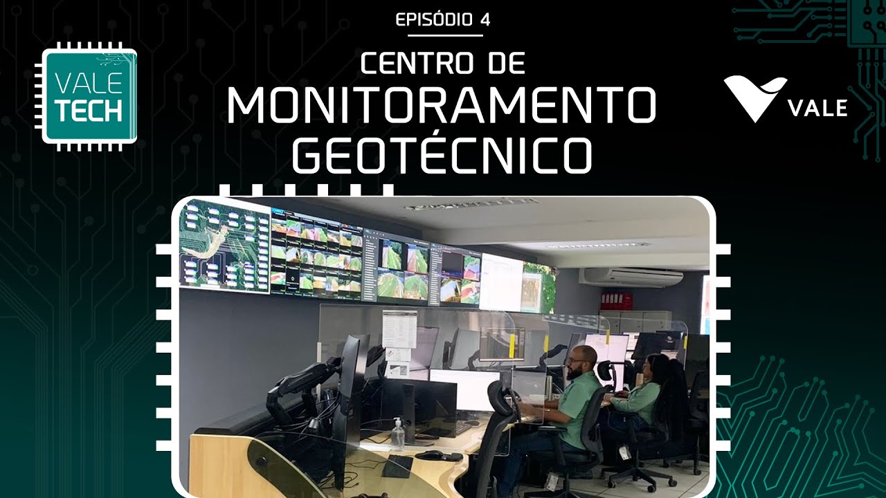 VALE TECH - EPISÓDIO #4 – CENTRO DE MONITORAMENTO GEOTÉCNICO - YouTube