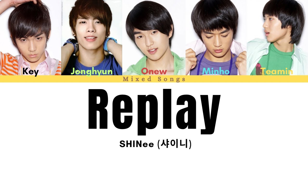 បទកូរ៉េបកប្រែខ្មែរ / Replay SHINee (샤이니) - 'Replay (누난 너무 예뻐)' Lyrics ...