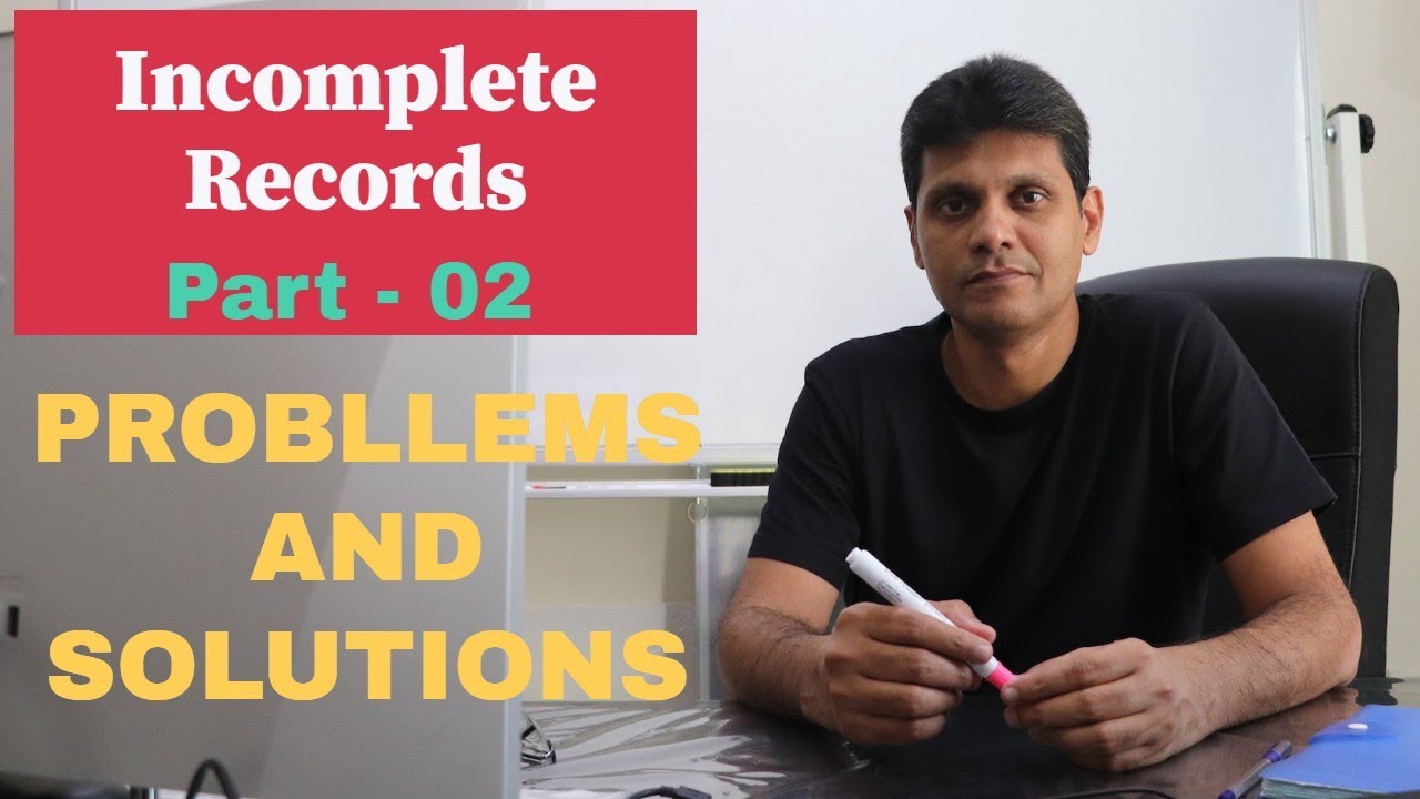 ACCOUNTING For incomplete Records | Single entry system - Part 2 - YouTube