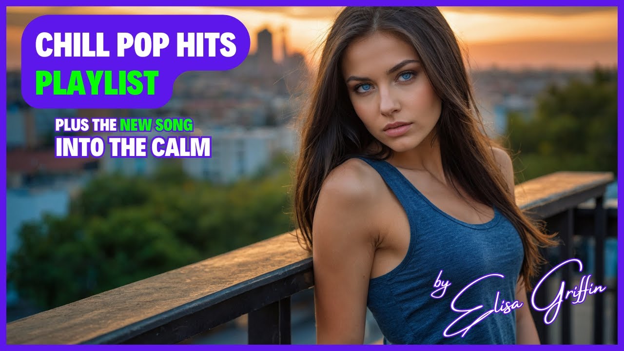 Chill Pop Playlist 2025 🌙 | The Perfect Chill Pop Song for Peaceful ...