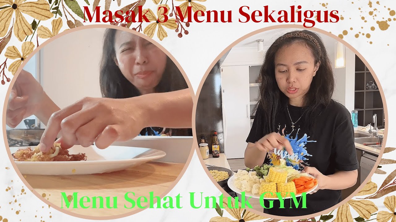 Masak Menu Sehat Untuk Setelah Aktifitas GYM. - YouTube