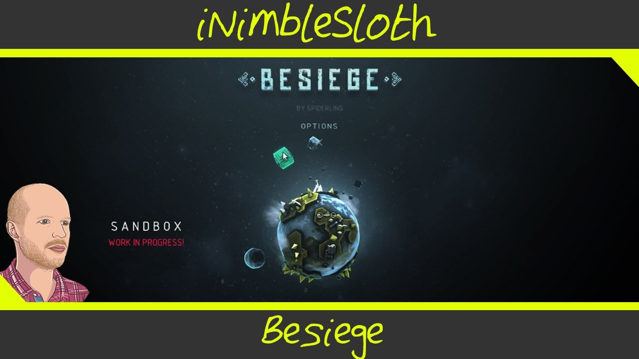 Besiege - A first look at Sandbox Mode - iNimbleSloth Plays - YouTube