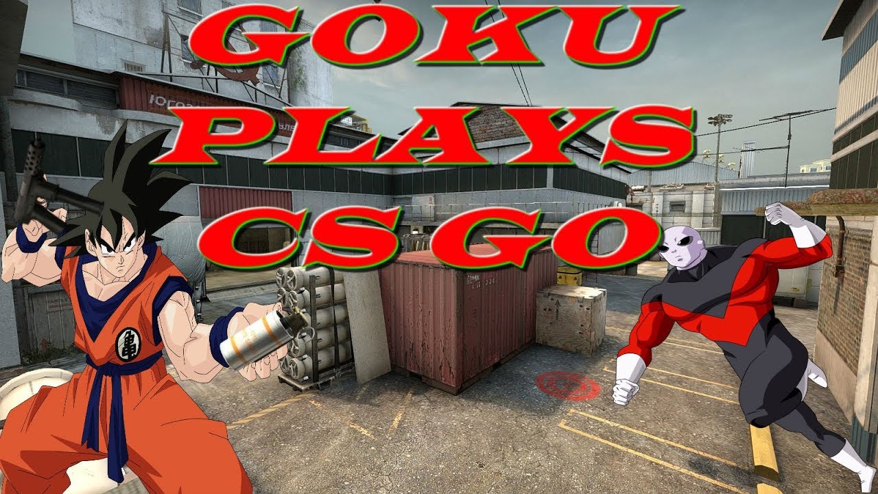 GOKU PLAYS CS GO - YouTube