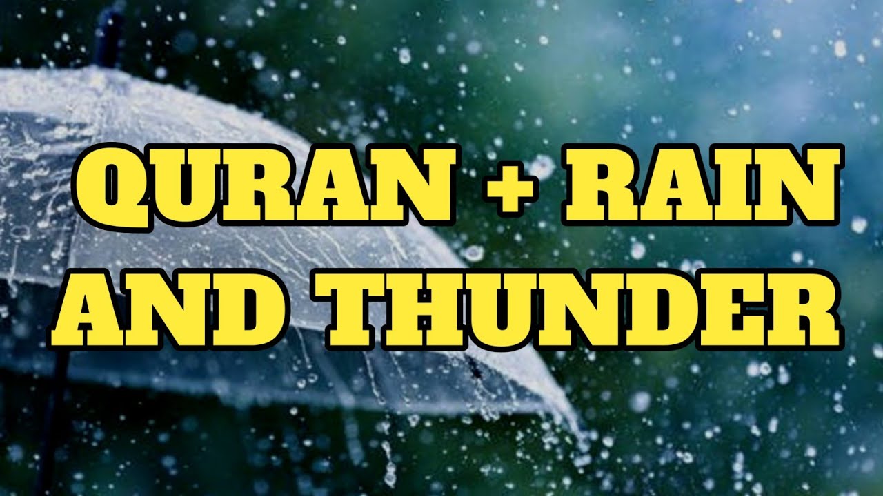 Quran with rain & thunder sounds!! Mesmerizing Quran feel Nature ...