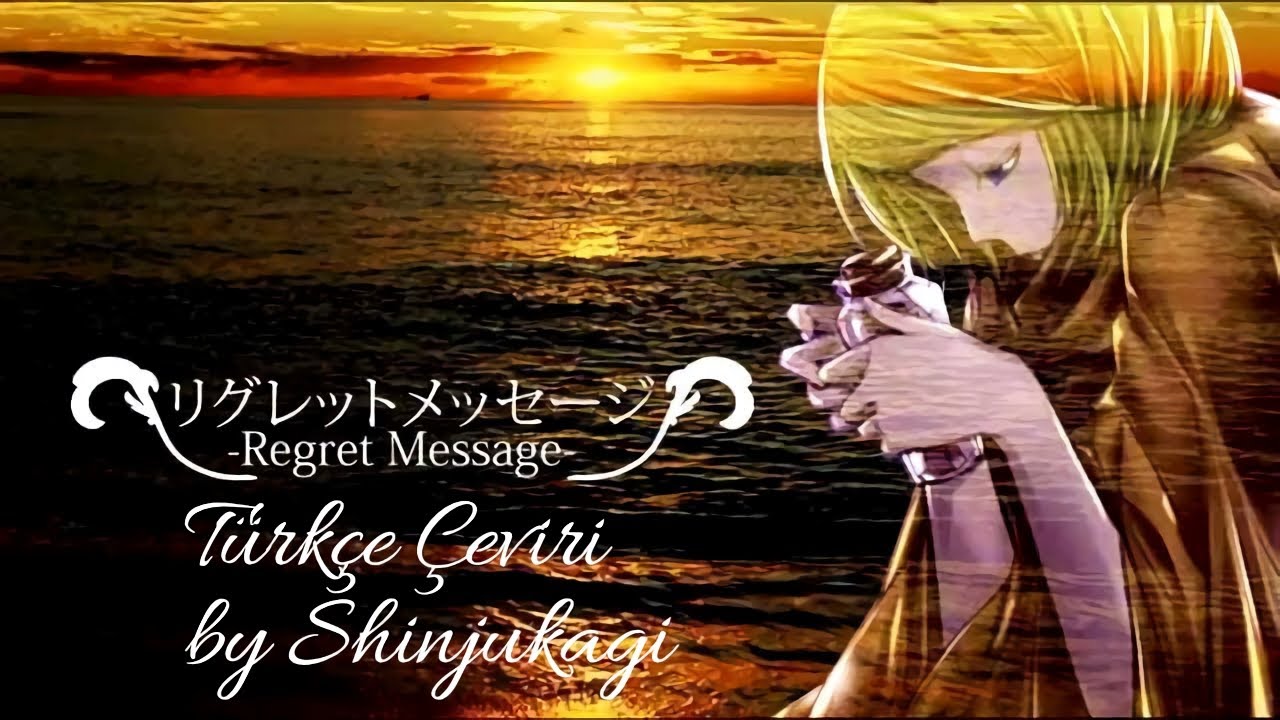 Regret Message| Türkçe Çeviri| Shinjukagi - YouTube