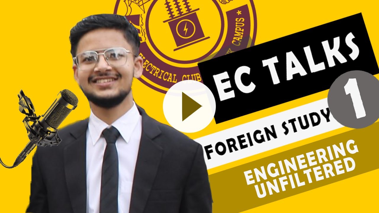 ABROAD STUDY | IOE TOPPER [ ELECTRICAL ENGINEERING ] | EC TALKS ...